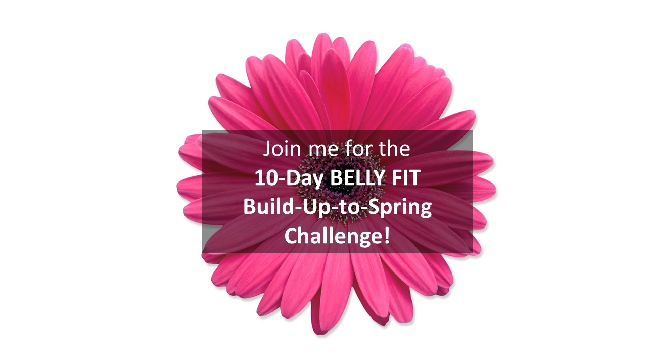 10 Day Belly Fit Build Up to Spring Fit Challenge | Debbie Harbec Coaching